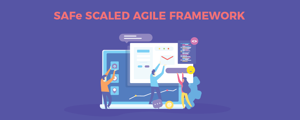 A Comprehensive Tutorial To Understand The Safe Scaled Agile Framework