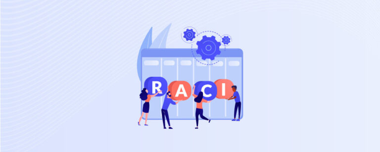 The RACI Matrix: What it is and Why it's Important